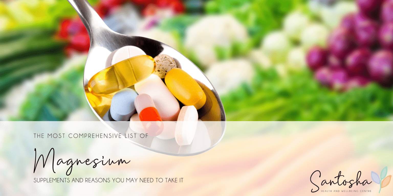 The Most Comprehensive List of Types of Magnesium - Santosha Health ...